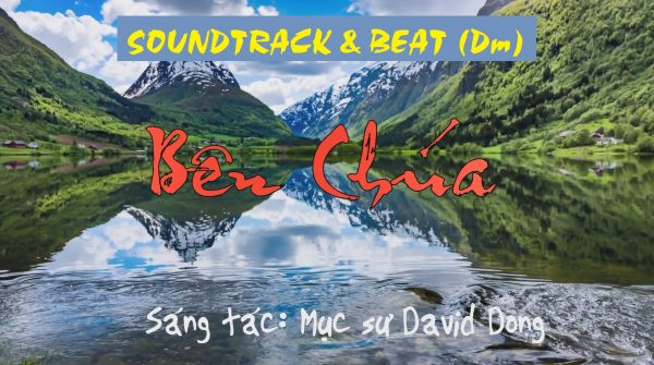 Bên Chúa (Soundtrack) Nhạc nền – NÓI VỀ CHÚA JESUS QUA ÂM NHẠC – TALK ABOUT JESUS CHRIST THRU MUSIC